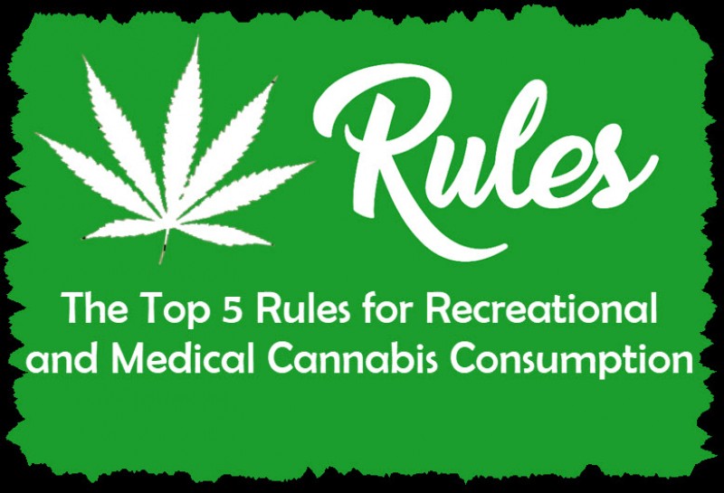 The Cannabis Guide - Top 5 Rules For Medical and Recreational Cannabis ... The Cannabis Guide - Top 5 Rules For Medical and Recreational Cannabis ...