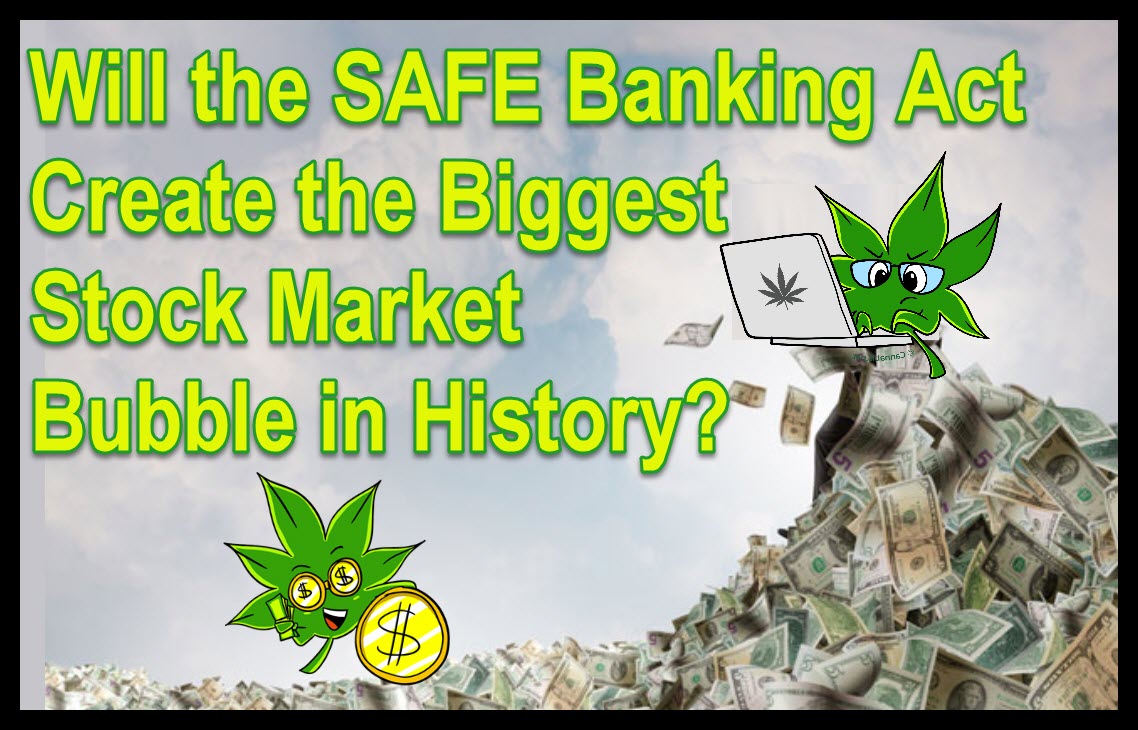 Will the SAFE Banking Act Create the Biggest Stock Market Bubble in ...