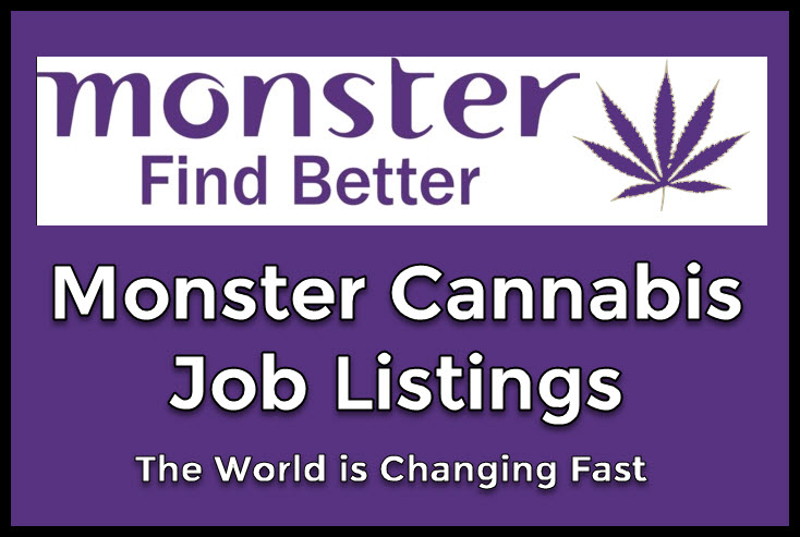 Monster Cannabis Jobs - The World is Changing Fast