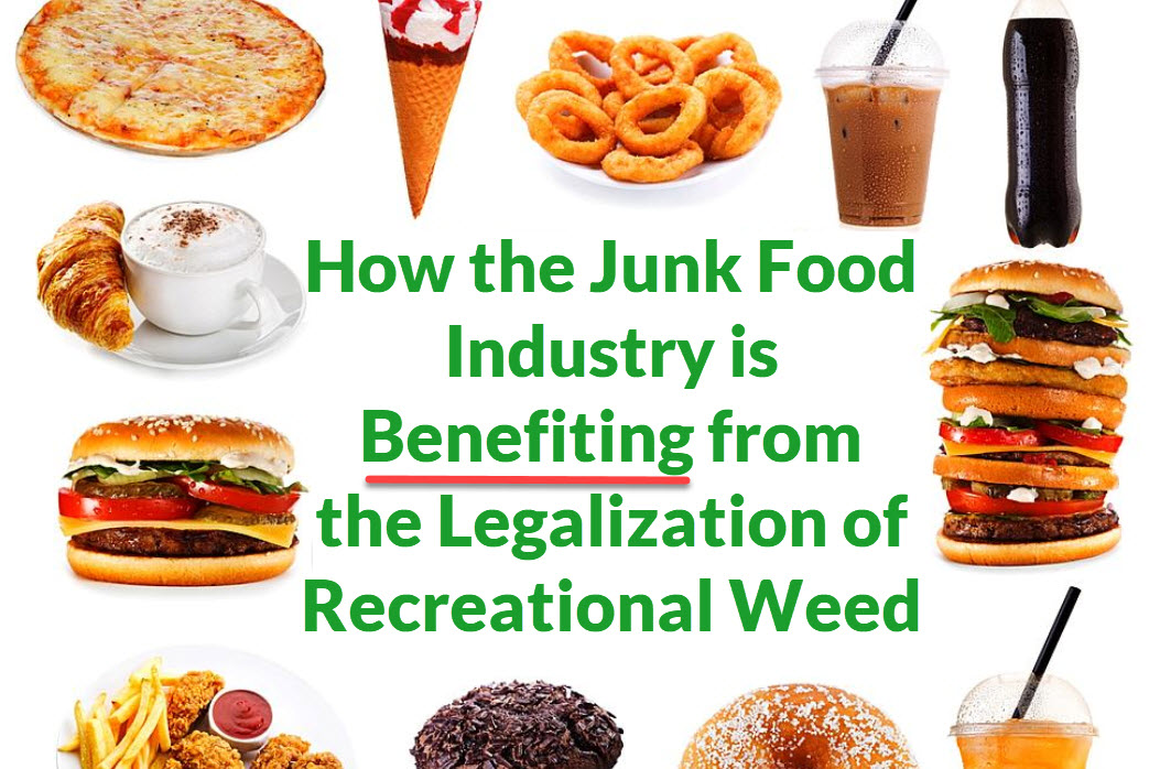 How the Junk Food Industry is Benefiting from the Legalization of ...